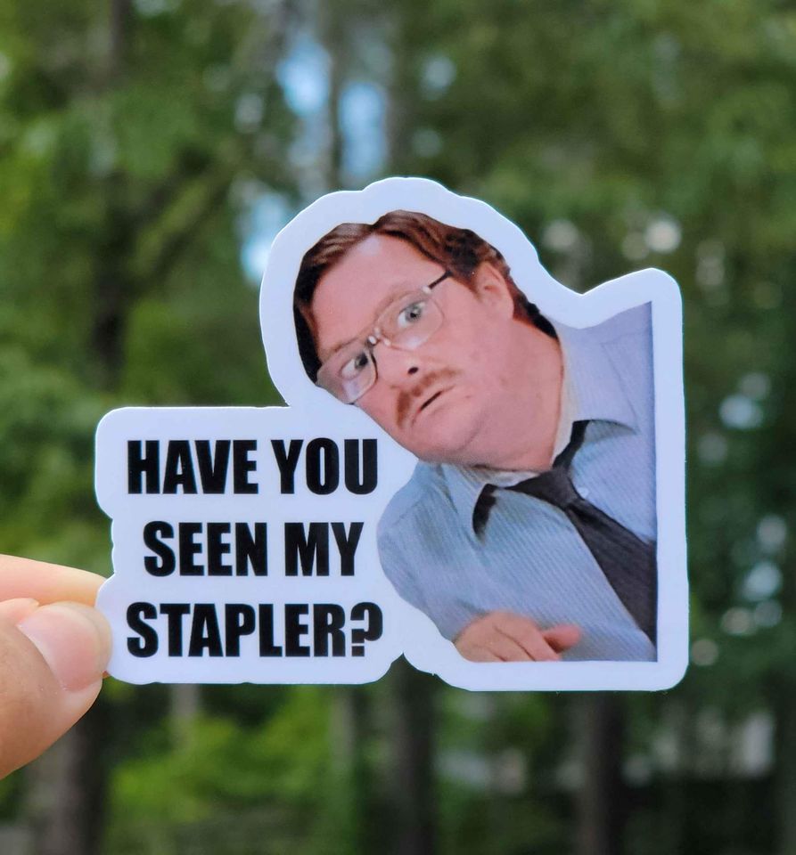 Have You Seen My Stapler Sticker | Office Space – ALittleDesignComp